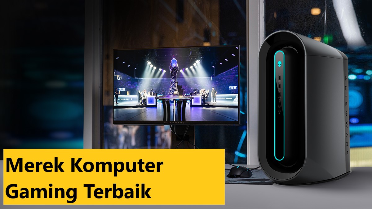 Merek Komputer Gaming Terbaik | Informasi Komputer Paling Interaktif